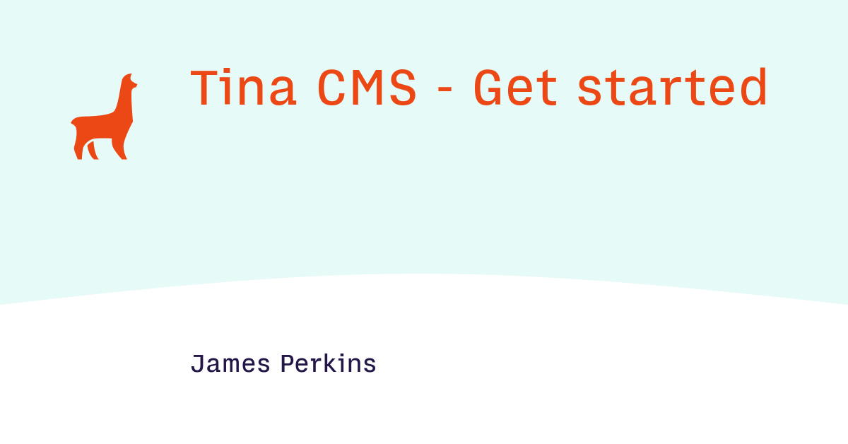 Get Started with TinaCMS | TinaCMS Blog | Tina Blog
